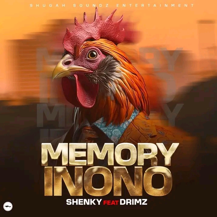 Shenky Sugah Ft. Drimz - Memory Inono | KwazanMusicBlog