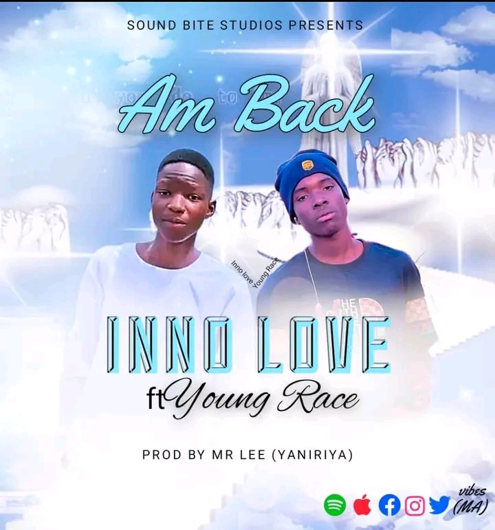 Inno Love Ft. Young Race - Am Back | KwazanMusicBlog