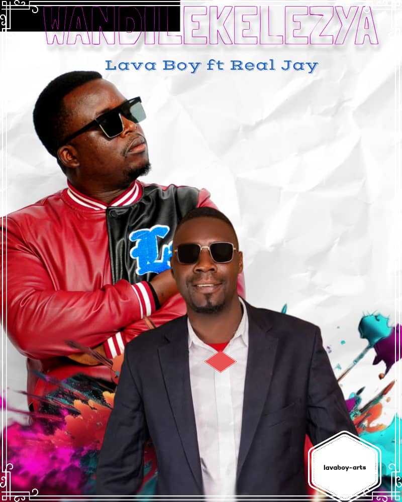 Lava Boy Ft. Real Jay - Wandilekelezya | KwazanMusicBlog