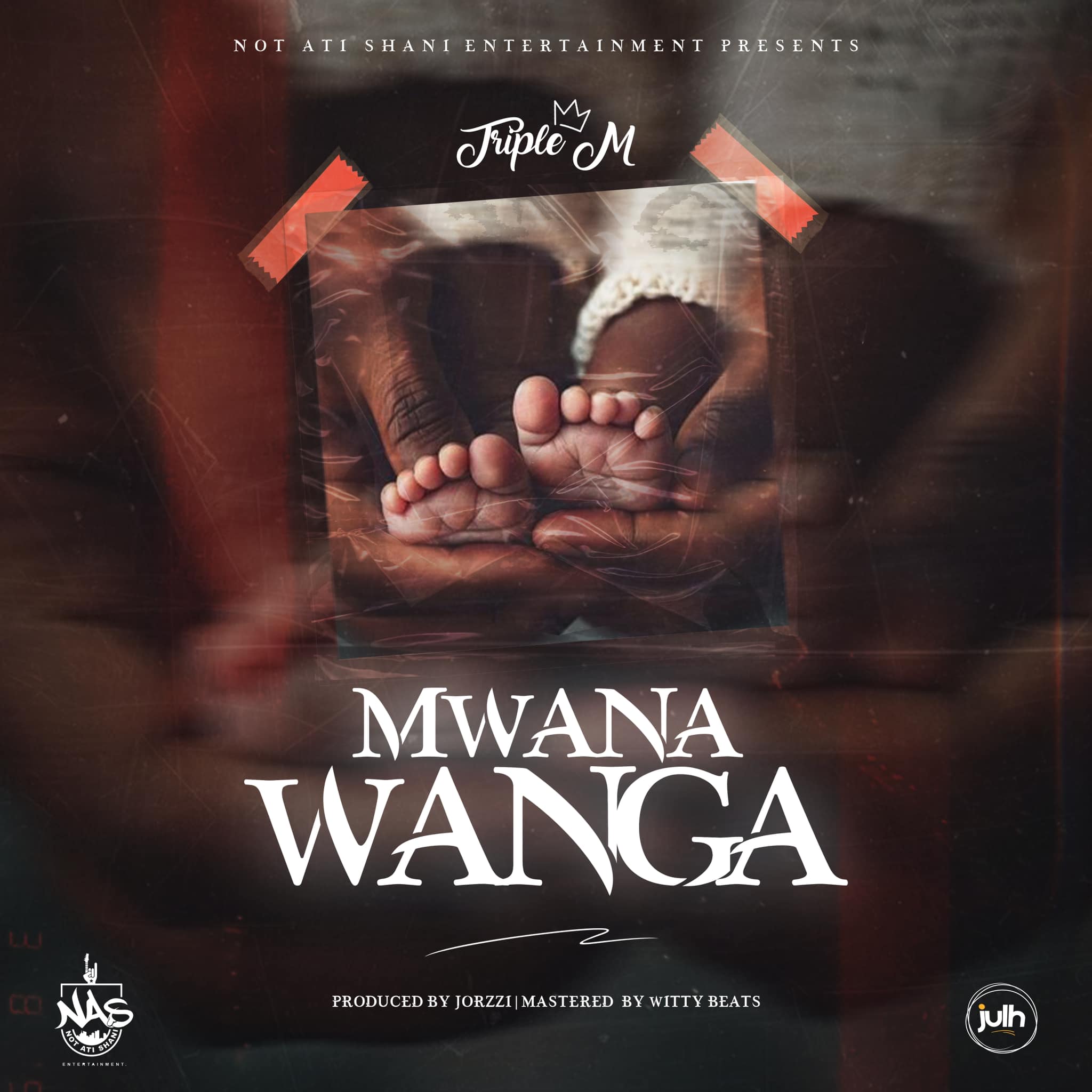 Triple M - Mwana Wanga | KwazanMusicBlog