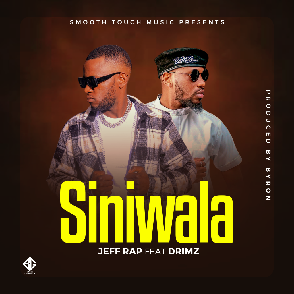 Jeff Rap Ft. Drimz - Siniwala | KwazanMusicBlog