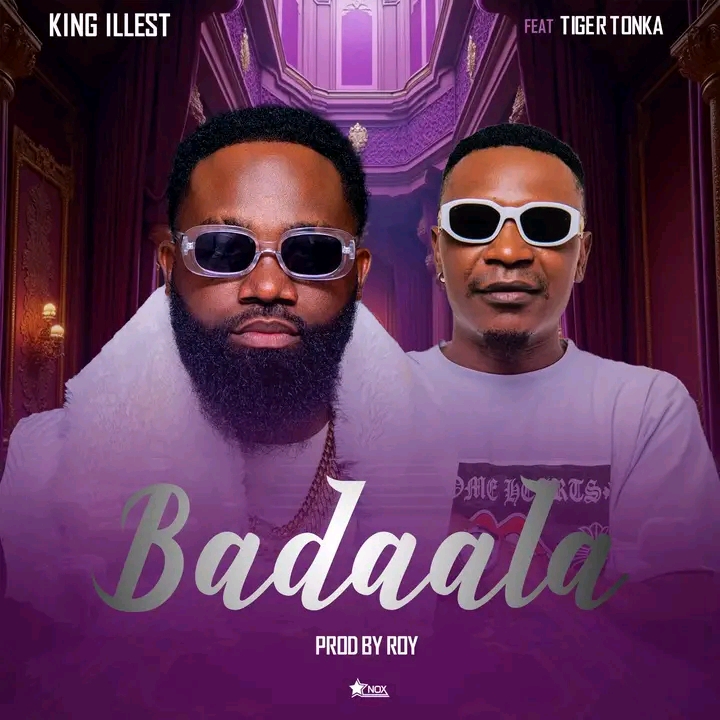 King illest Ft. Tiger Tonka - Badaala | KwazanMusicBlog