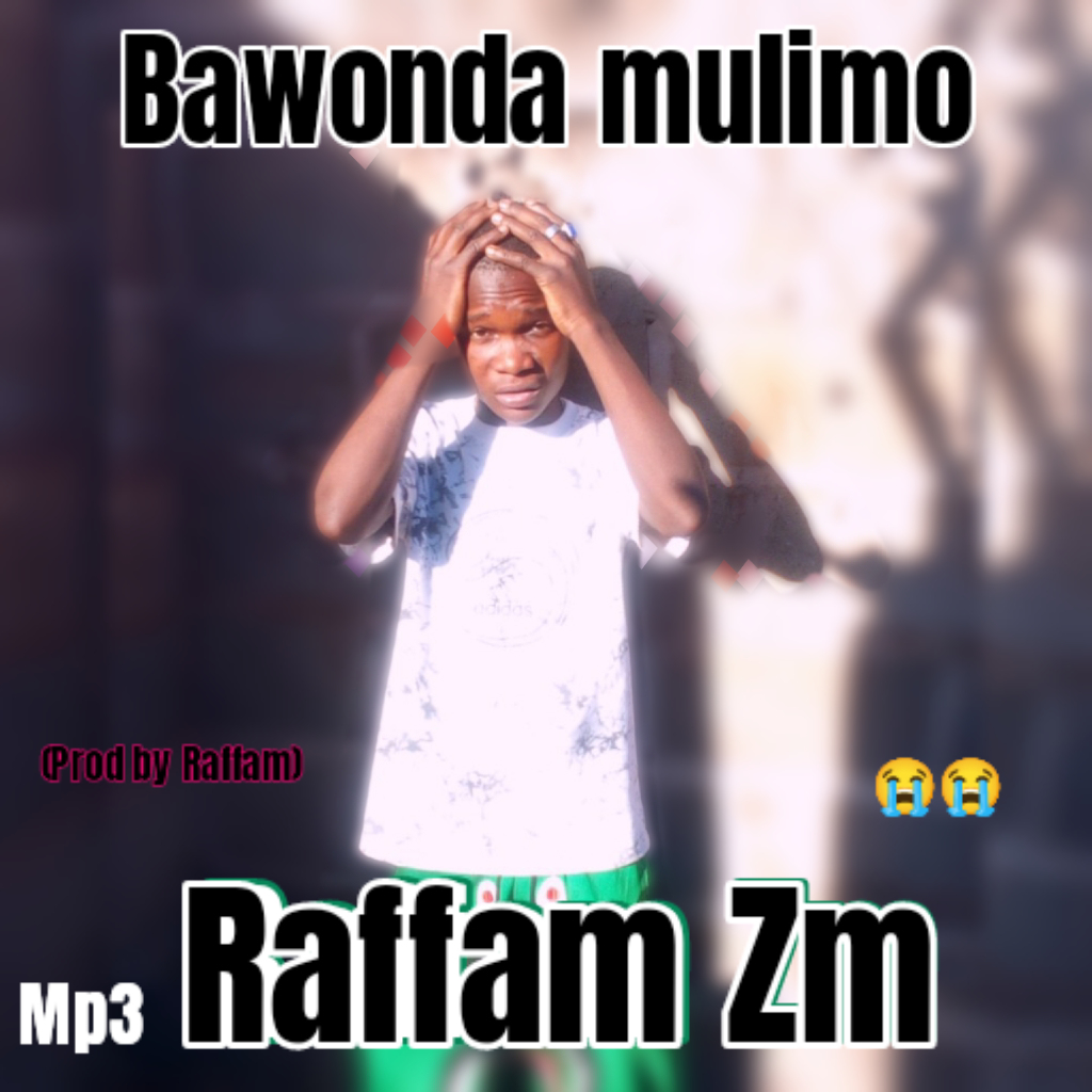 Raffam - Bawonda Mulimo | KwazanMusicBlog