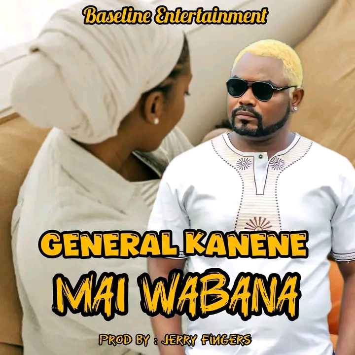 General Kanene - Mai Wabana | KwazanMusicBlog