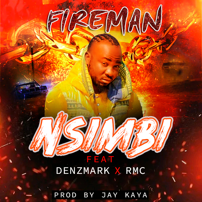 FireMan Ft. Denzmack & RMC - Nsimbi | KwazanMusicBlog